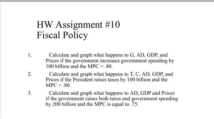 Solved HW Assignment \\#10 Fiscal Policy 1. Calculate and | Chegg.com