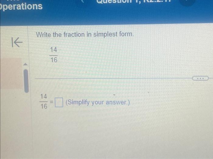 Solved Operations K Write the fraction in simplest form. 14 | Chegg.com