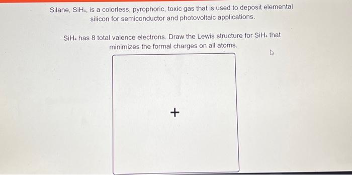 Solved Silane, SiH4, is a colorless, pyrophoric, toxic gas | Chegg.com