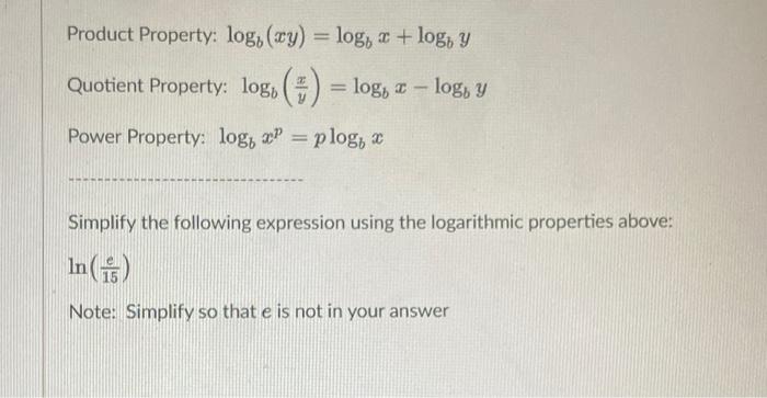 Solved Product Property: logb(xy)=logbx+logby Quotient | Chegg.com