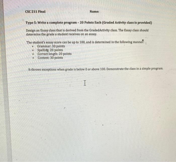Solved CSC 211 Final Name: Type 5: Write a complete program | Chegg.com