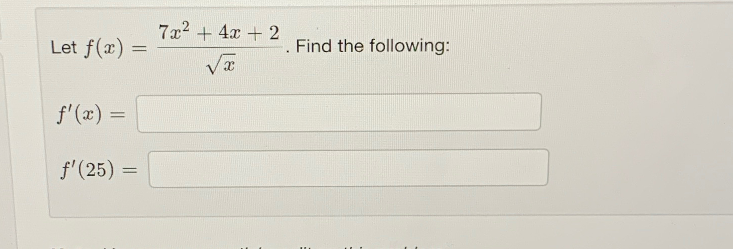 Solved Let f(x)=7x2+4x+2x2. ﻿Find the | Chegg.com