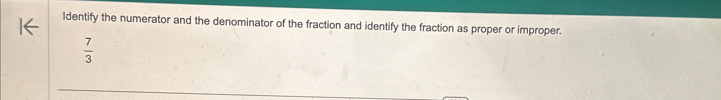 Solved Identify the numerator and the denominator of the | Chegg.com