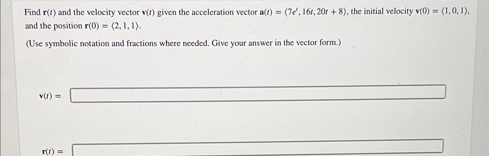 Solved Find r(t) ﻿and the velocity vector v(t) ﻿given the | Chegg.com