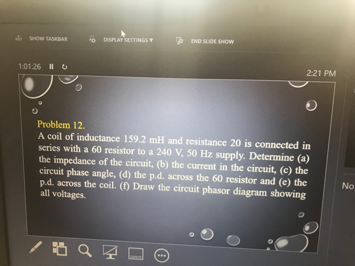 Solved END SLIDE SHOW DISPLAY SETTINGS V SHOW TASKBAR No | Chegg.com