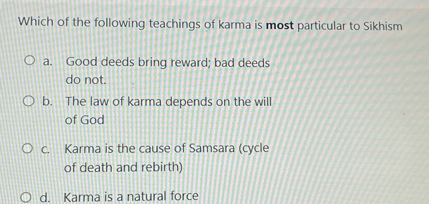 Solved Which of the following teachings of karma is most | Chegg.com