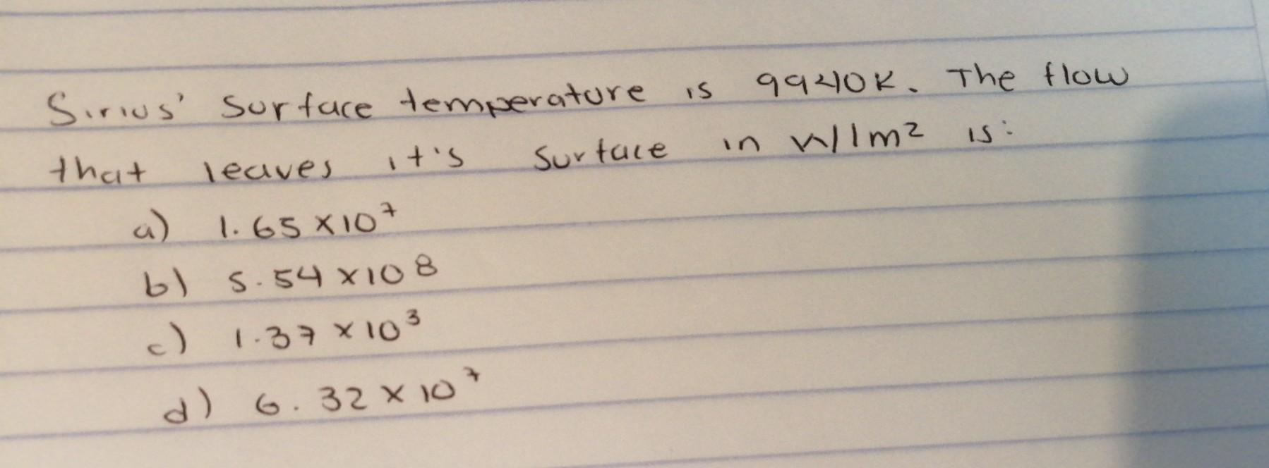 Solved IS: Surface Sirius' surface temperature is 9940k. The | Chegg.com