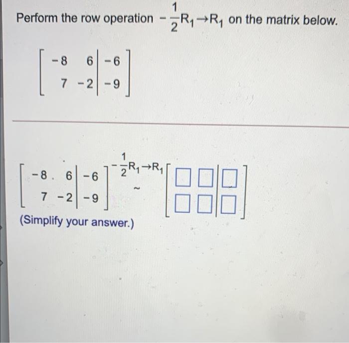 Solved 1 Perform the row operation - 2 R, R, on the matrix | Chegg.com