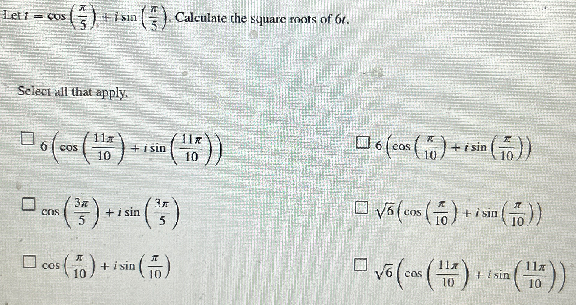 Solved Let t=cos(π5)+isin(π5). ﻿Calculate the square roots | Chegg.com