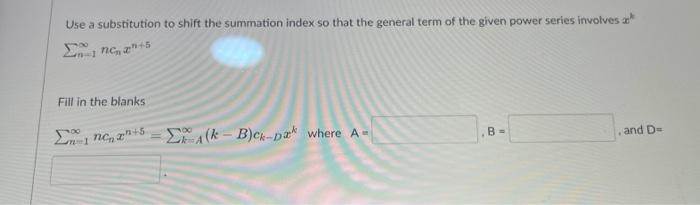 Solved Use a substitution to shift the summation index so | Chegg.com