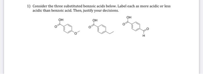 Solved 1) Consider the three substituted benzoic acids | Chegg.com