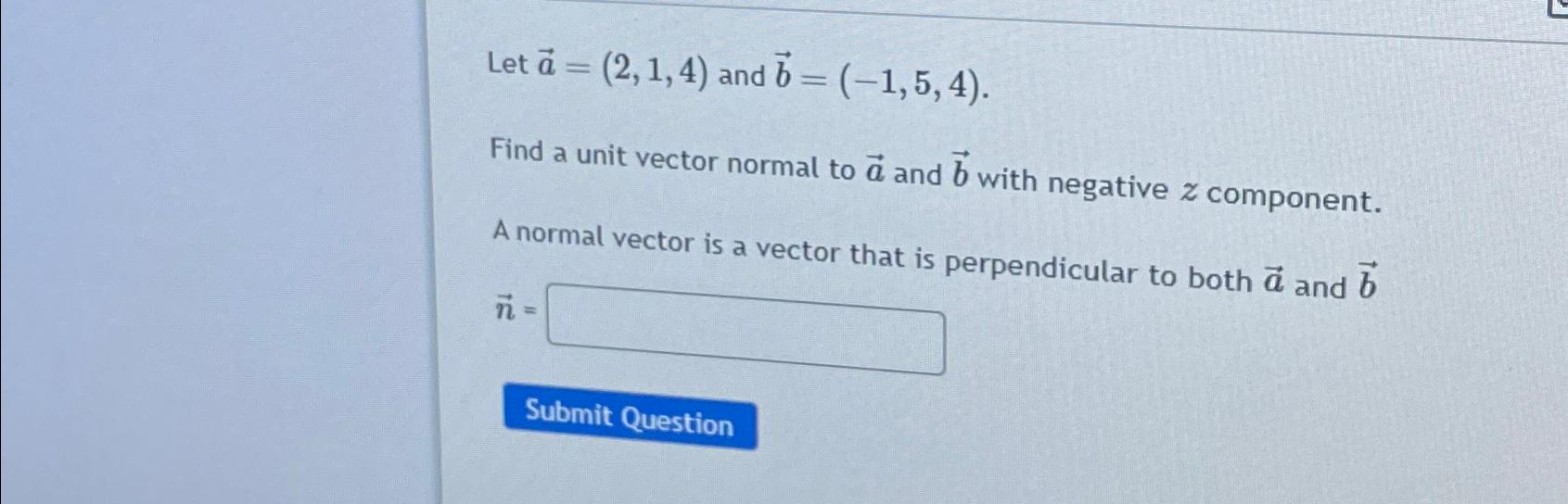 Solved Let vec(a)=(2,1,4) ﻿and vec(b)=(-1,5,4).Find a unit | Chegg.com