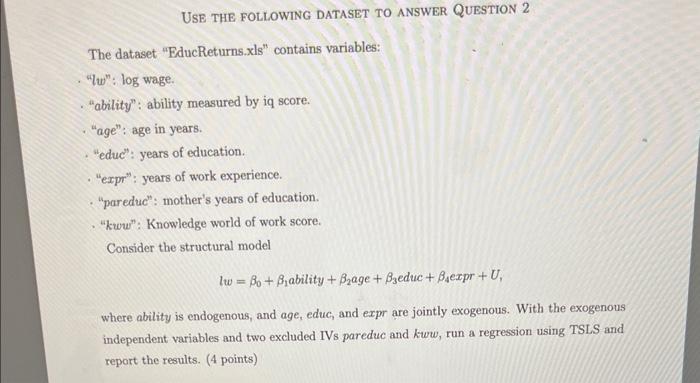 Solved USE THE FOLLOWING DATASET TO ANSWER QUESTION 2 The | Chegg.com