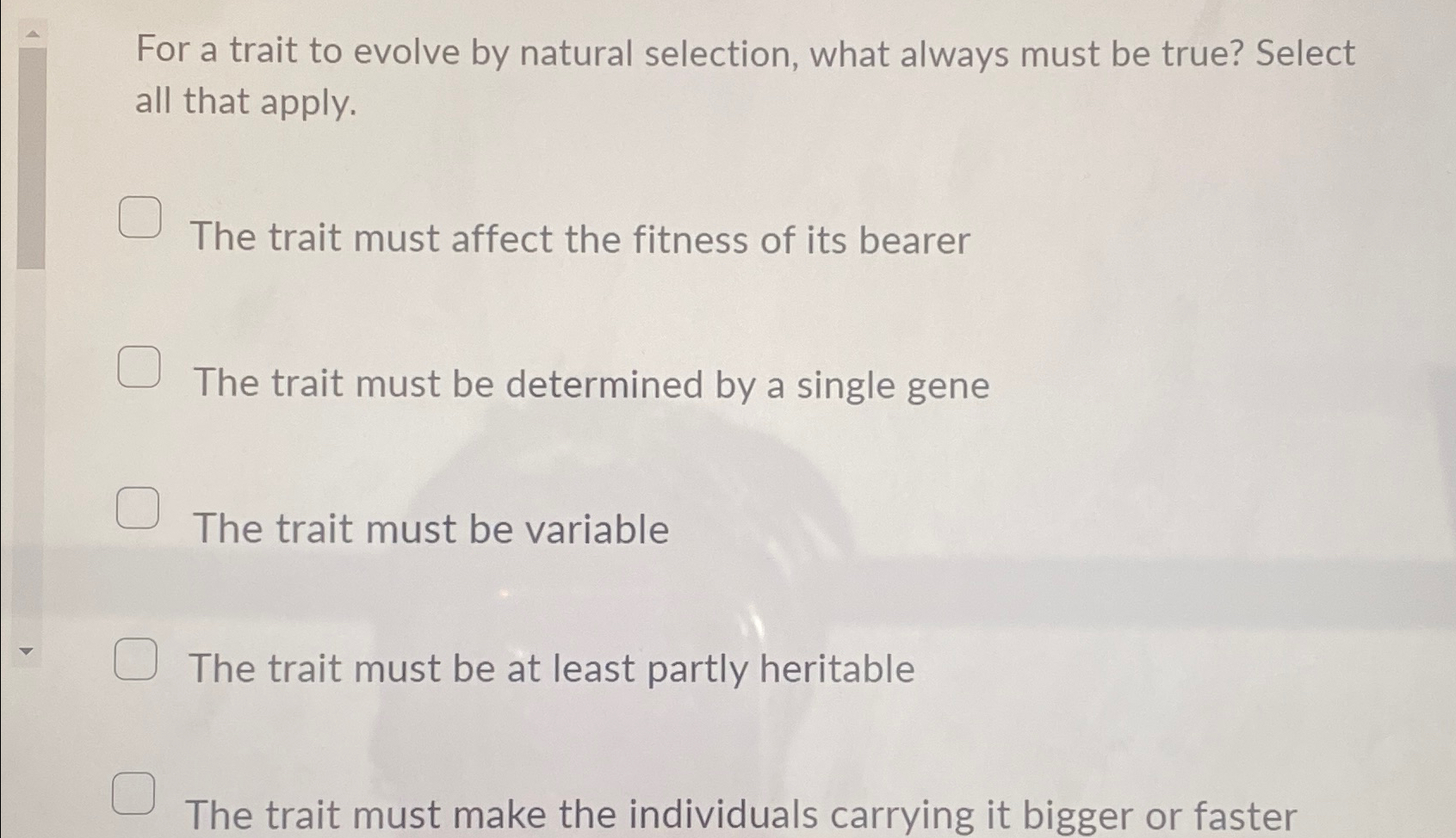 Solved For a trait to evolve by natural selection, what | Chegg.com