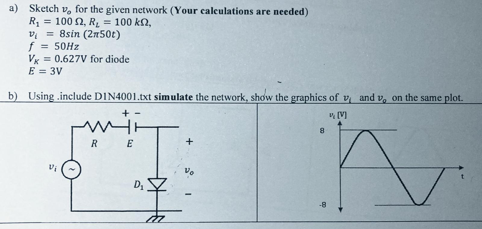 Solved a) Sketch v0 for the given network (Your calculations | Chegg.com
