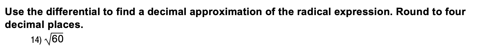 Solved Use the differential to find a decimal approximation | Chegg.com