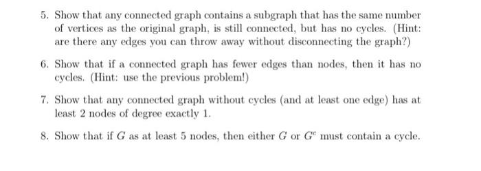 5. Show that any connected graph contains a subgraph | Chegg.com