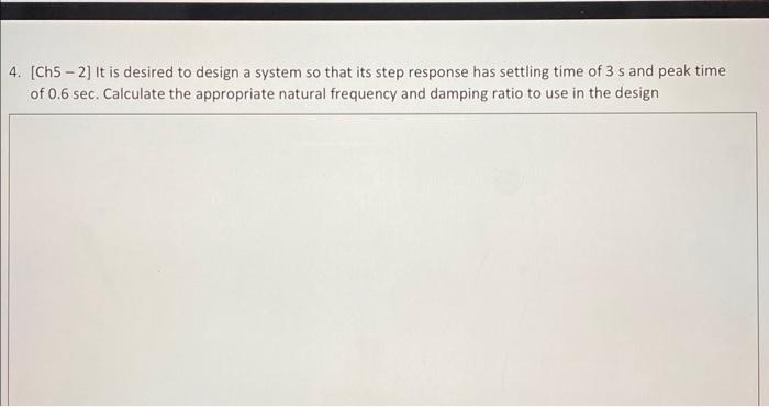 Solved 4. [Ch5 - 2] It is desired to design a system so that | Chegg.com