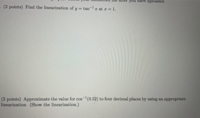 Solved you have uploaded. (2 points) Find the linearization | Chegg.com