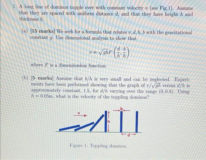 Solved 1. A long line of dominos topple over with constant | Chegg.com