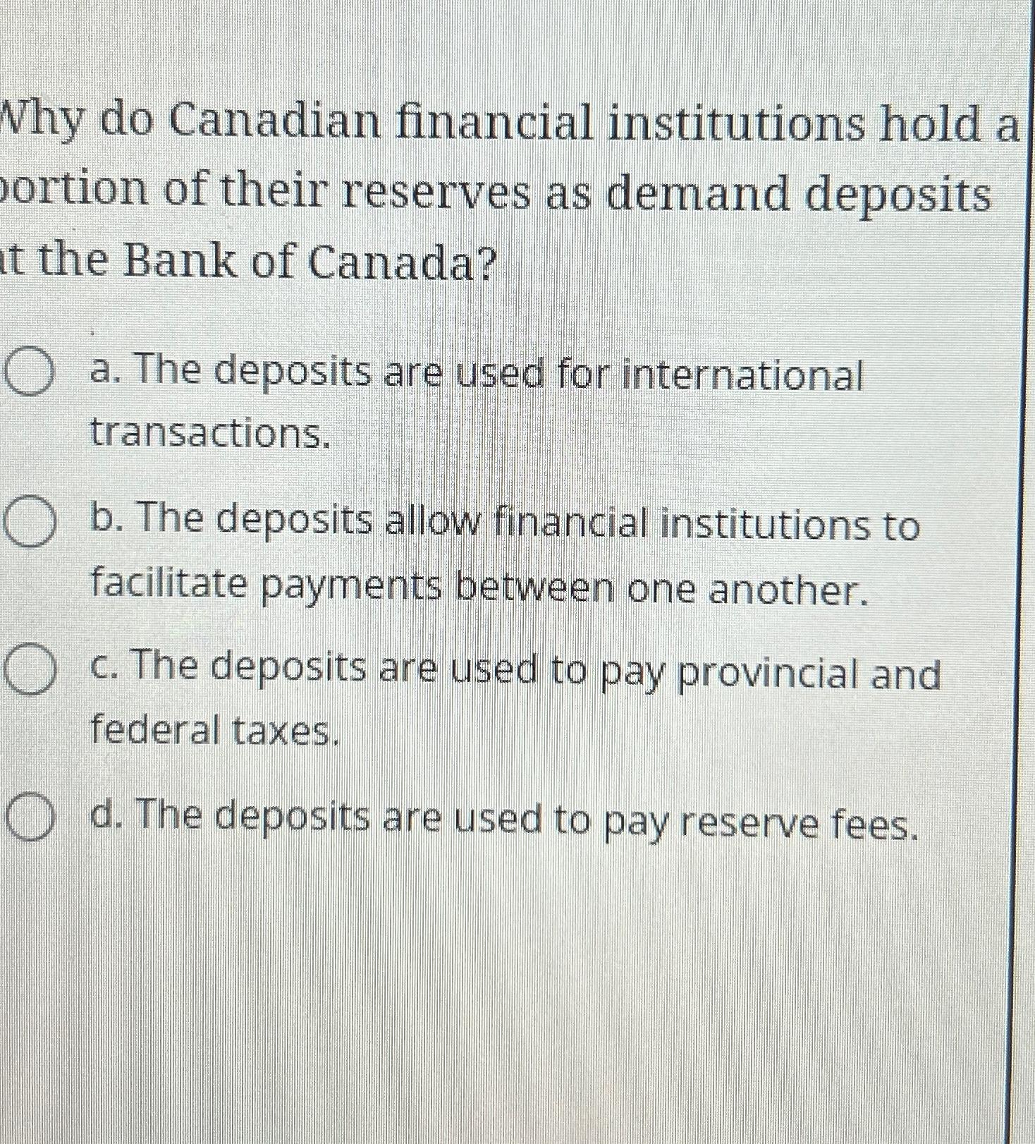 Solved Why do Canadian financial institutions hold a ortion | Chegg.com