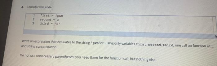 Solved 4. Consider this code: pwn 1 2 3 first- second = 3 | Chegg.com