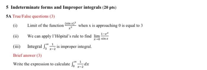 Solved 5 Indeterminate forms and Improper integrals (20 pts) | Chegg.com