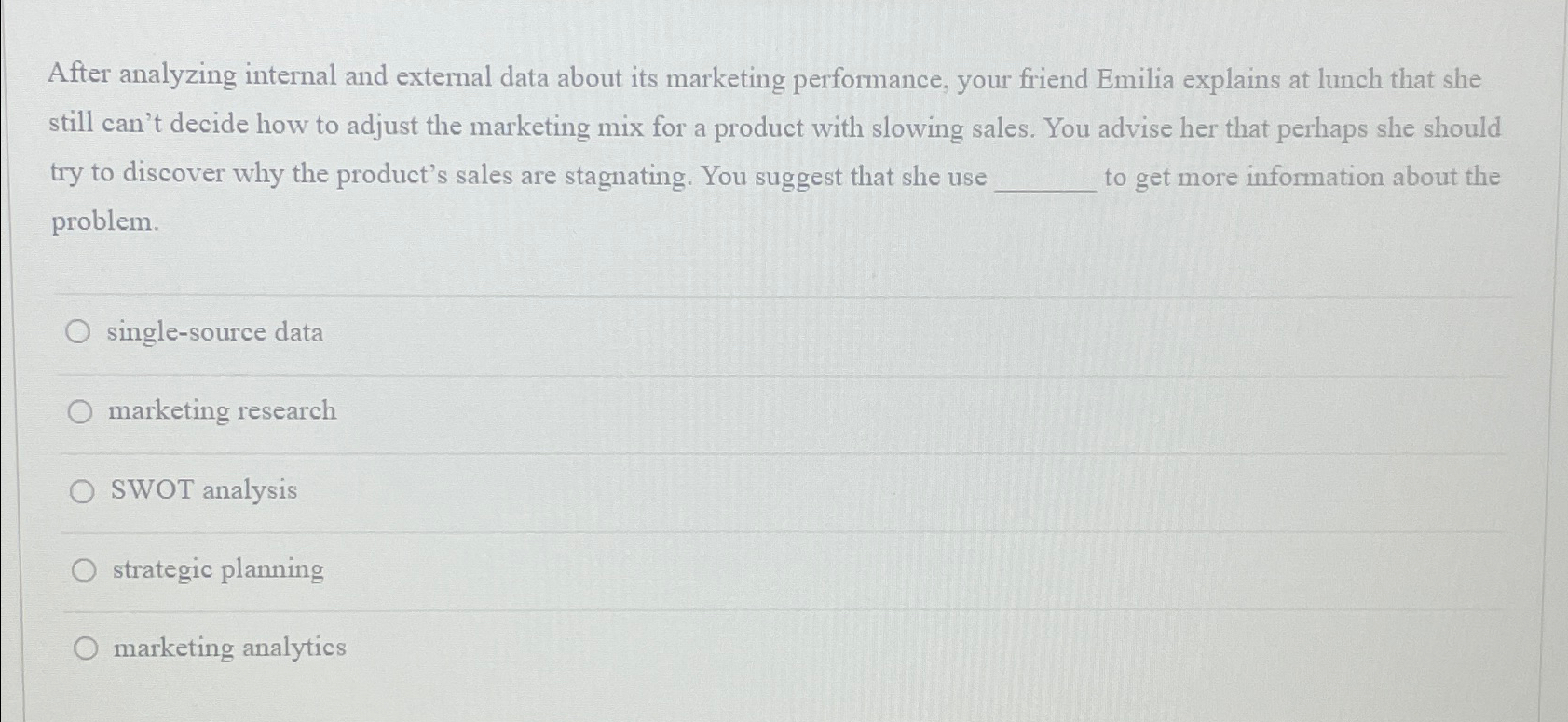 Solved After analyzing internal and external data about its | Chegg.com
