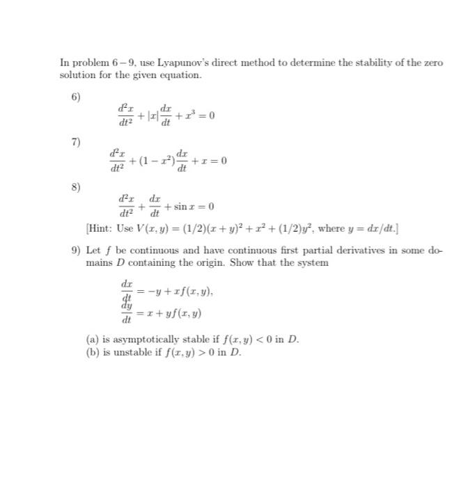 Solved In problem 6-9, use Lyapunov's direct method to | Chegg.com Solved In problem 6-9, use Lyapunov's direct method to | Chegg.com