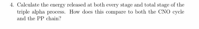 Solved 4. Calculate the energy released at both every stage | Chegg.com