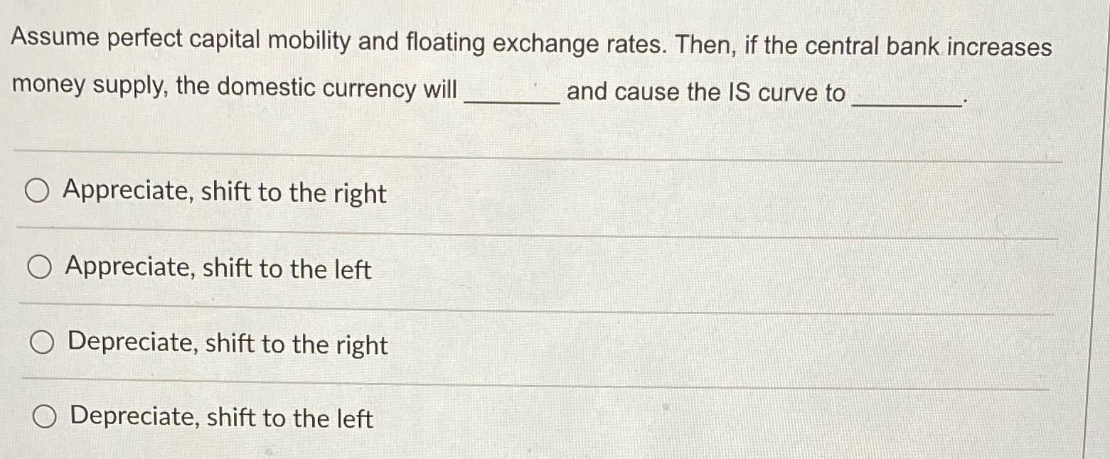 Solved Assume perfect capital mobility and floating exchange | Chegg.com