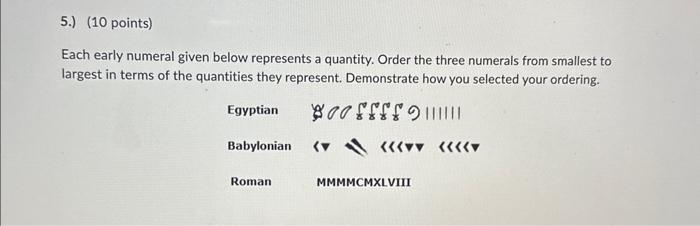 Solved Each early numeral given below represents a quantity. | Chegg.com