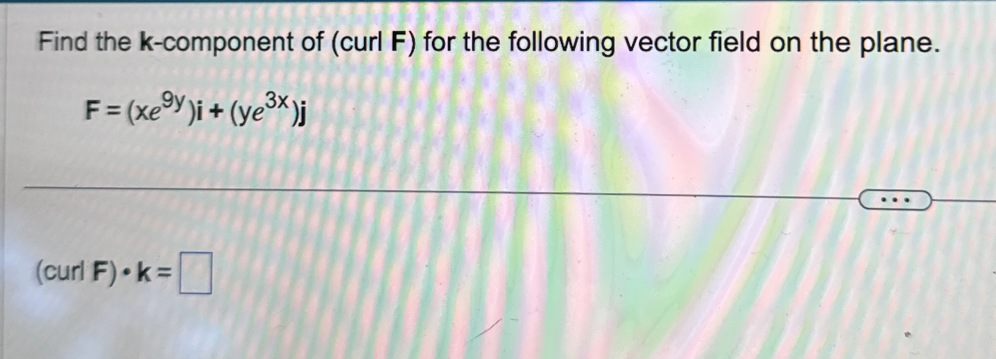 Solved Find the k-component of (curl F ) ﻿for the following | Chegg.com