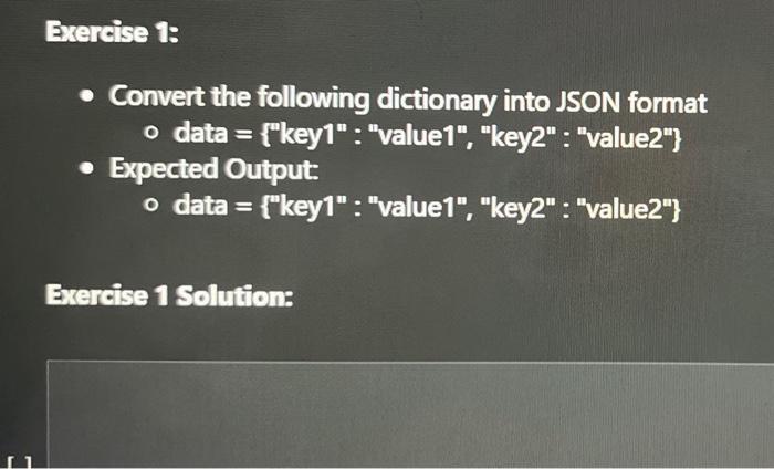 Solved Exercise 1: - Convert the following dictionary into | Chegg.com