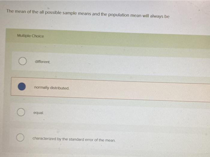 Solved The mean of the all possible sample means and the | Chegg.com