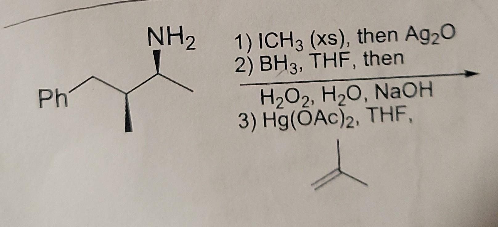 Solved NH2 1) ICH3 (xs), then Ag20 2) BH3, THF, then H2O2, | Chegg.com