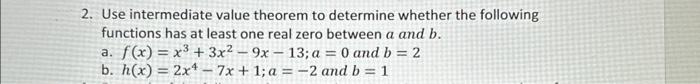 Solved 2. Use intermediate value theorem to determine | Chegg.com