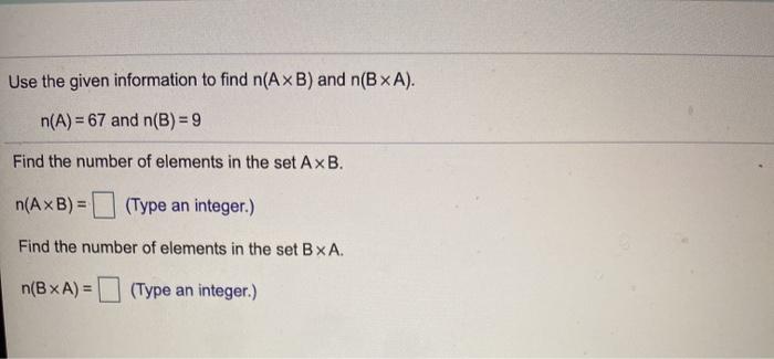 Solved Use the given information to find n(AXB) and n(BxA). | Chegg.com