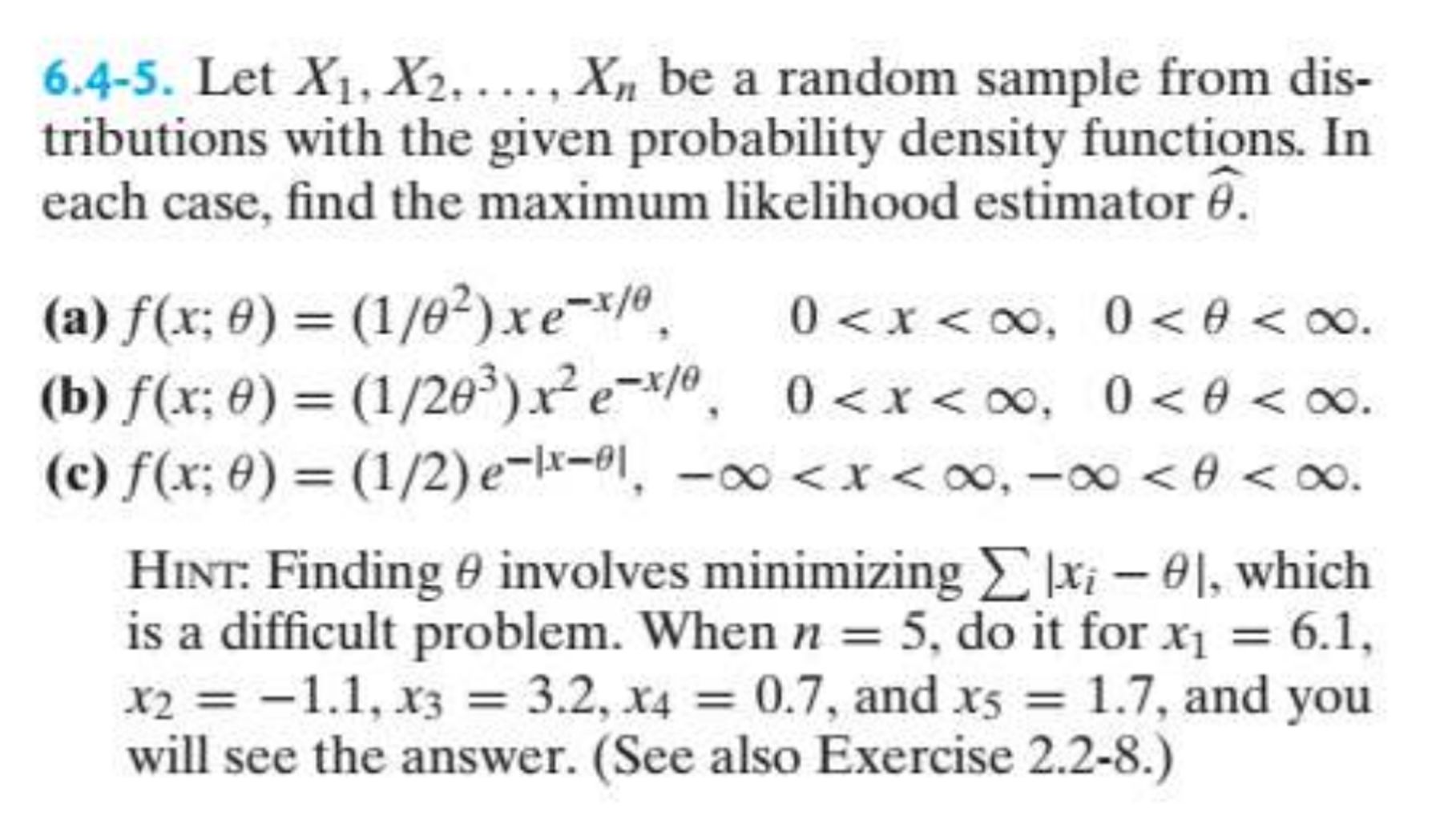 Solved 6.4-5. ﻿Let x1,x2,dots,xn ﻿be a random sample from | Chegg.com