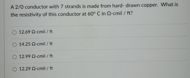 Solved A 2/0 conductor with 7 strands is made from | Chegg.com