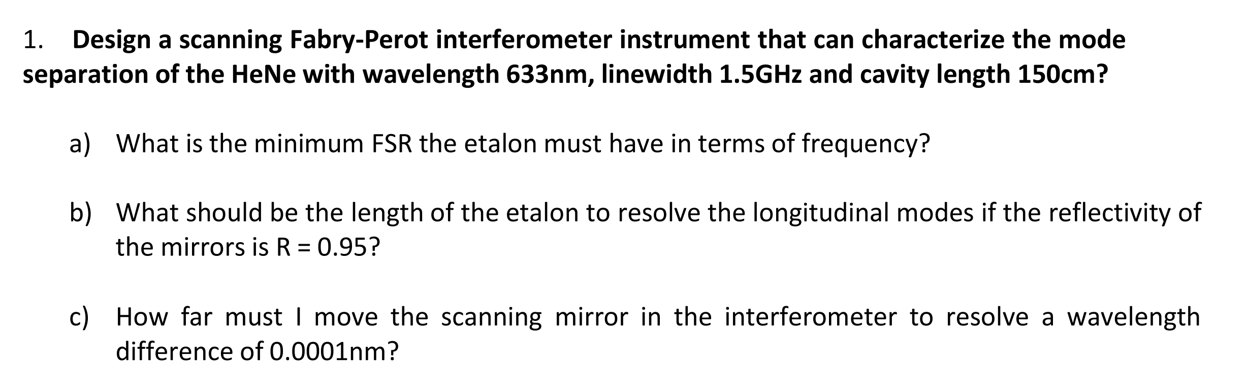 Solved Design a scanning Fabry-Perot interferometer | Chegg.com