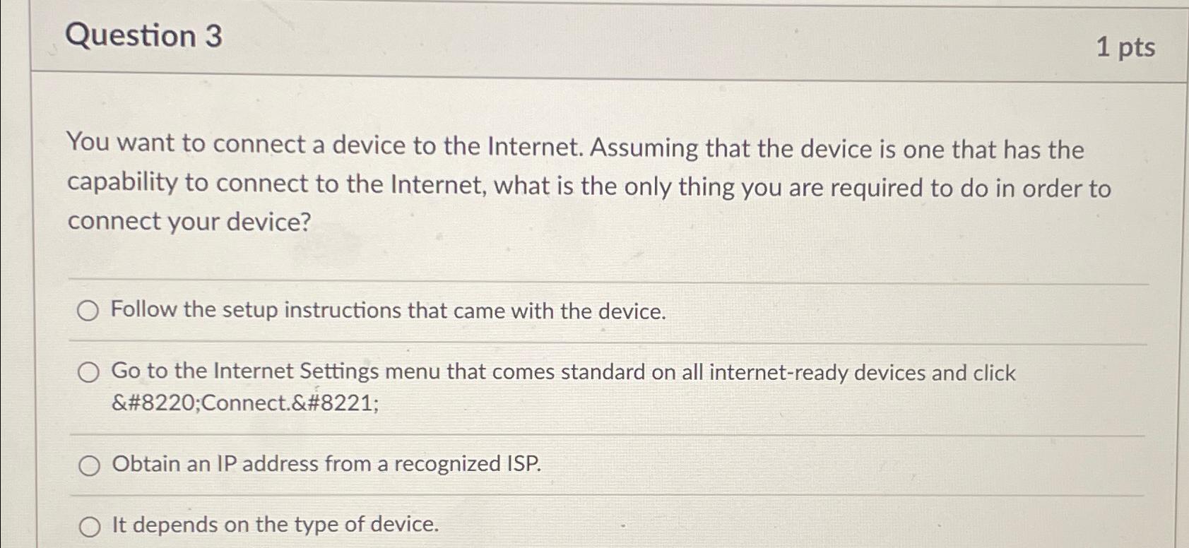 Solved Question 31 ﻿ptsYou want to connect a device to the | Chegg.com