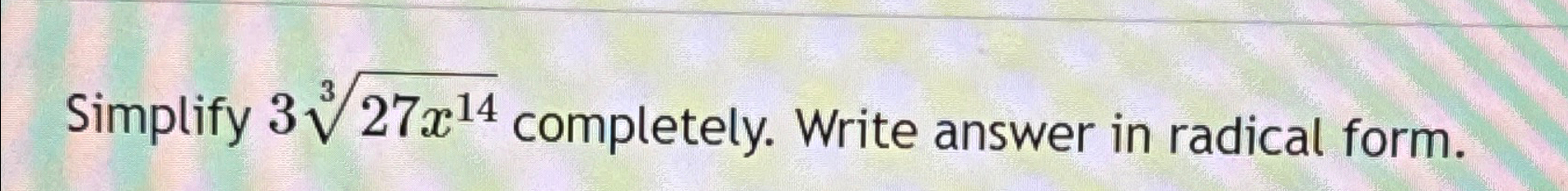 Solved Simplify 327x143 ﻿completely. Write answer in radical | Chegg.com