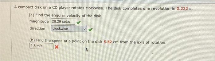 Solved a A compact disk on a CD player rotates clockwise. | Chegg.com