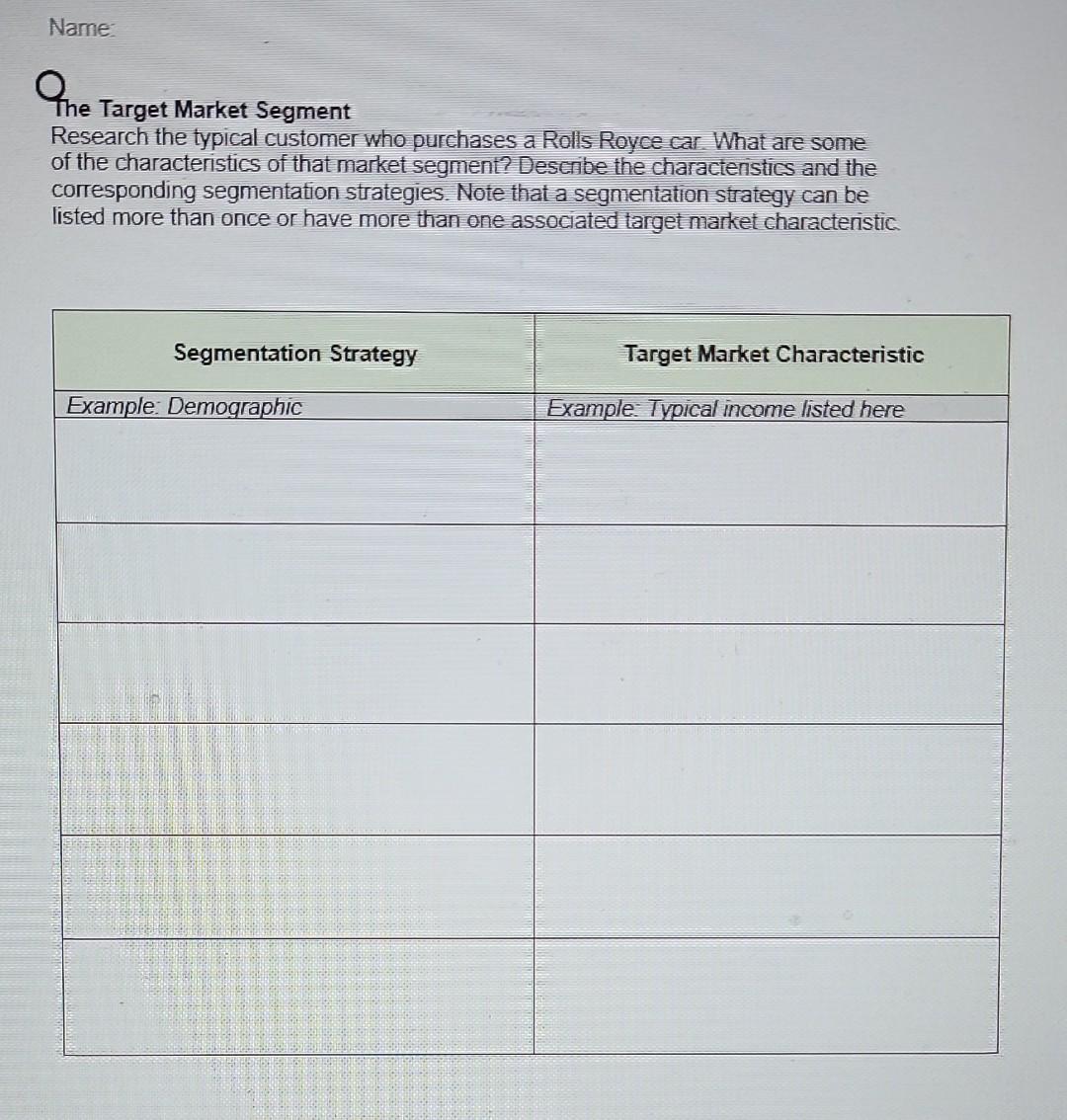 Solved The Target Market Segment Research the typical | Chegg.com