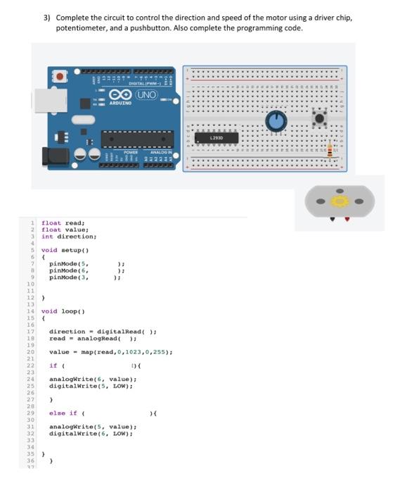 Solved 3) Complete the circuit to control the direction and | Chegg.com