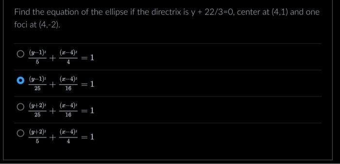 Solved Find the equation of the ellipse if the directrix is | Chegg.com