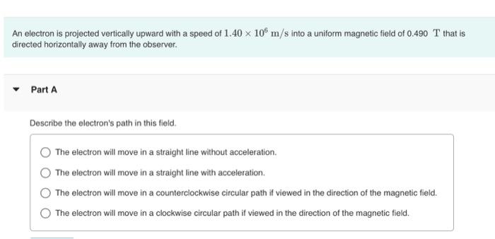 Solved An electron is projected vertically upward with a | Chegg.com