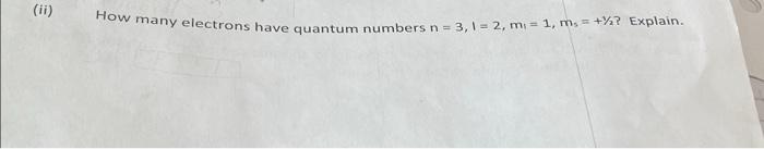 Solved 1)How many electrons have quantum numbers n = 3, l = | Chegg.com