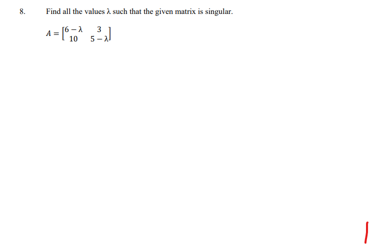 Solved Find All The Values λ ﻿such That The Given Matrix Is 